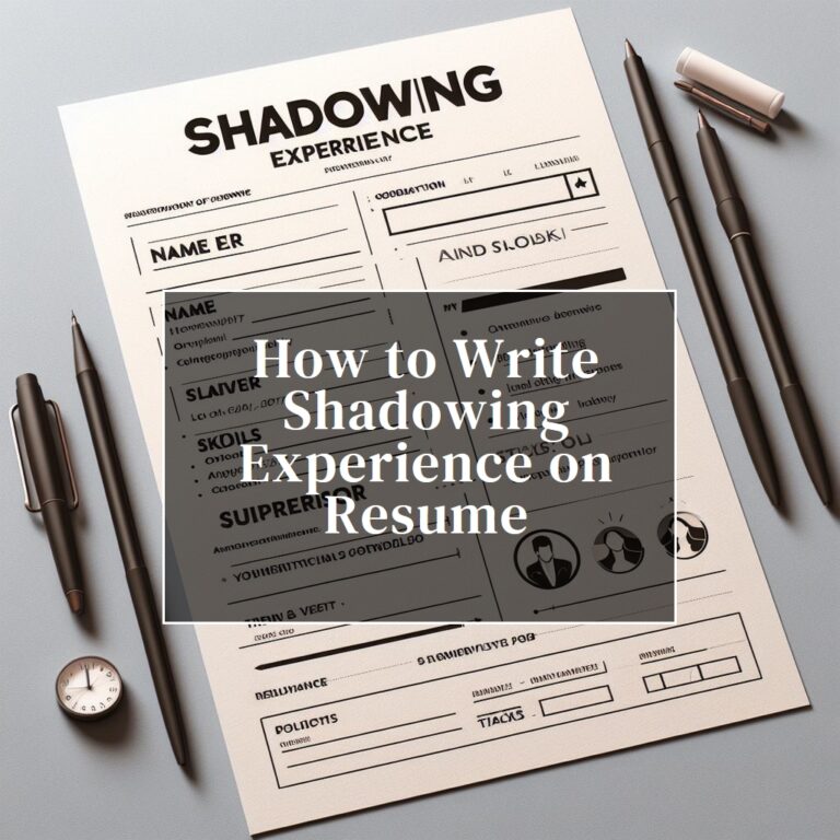 How to Write Shadowing Experience on Resume